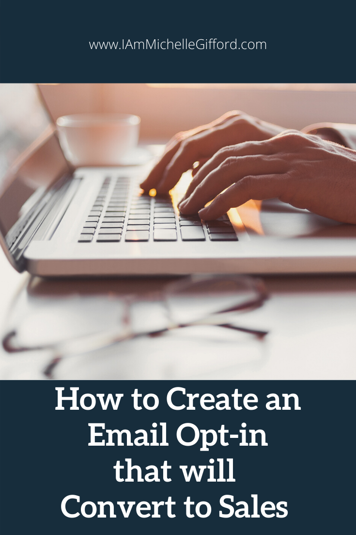 5 Steps to Create an Email Opt-in that Converts • Michelle Gifford Creative