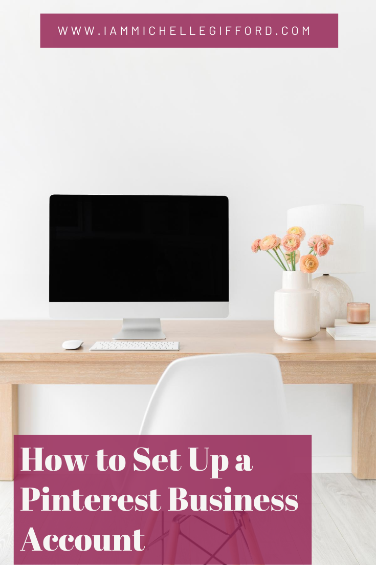 How to Set Up a Pinterest Business Account • Michelle Gifford Creative