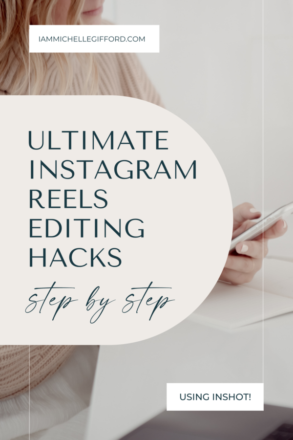 The Fastest Way to Edit Your Instagram Reels • Michelle Gifford Creative