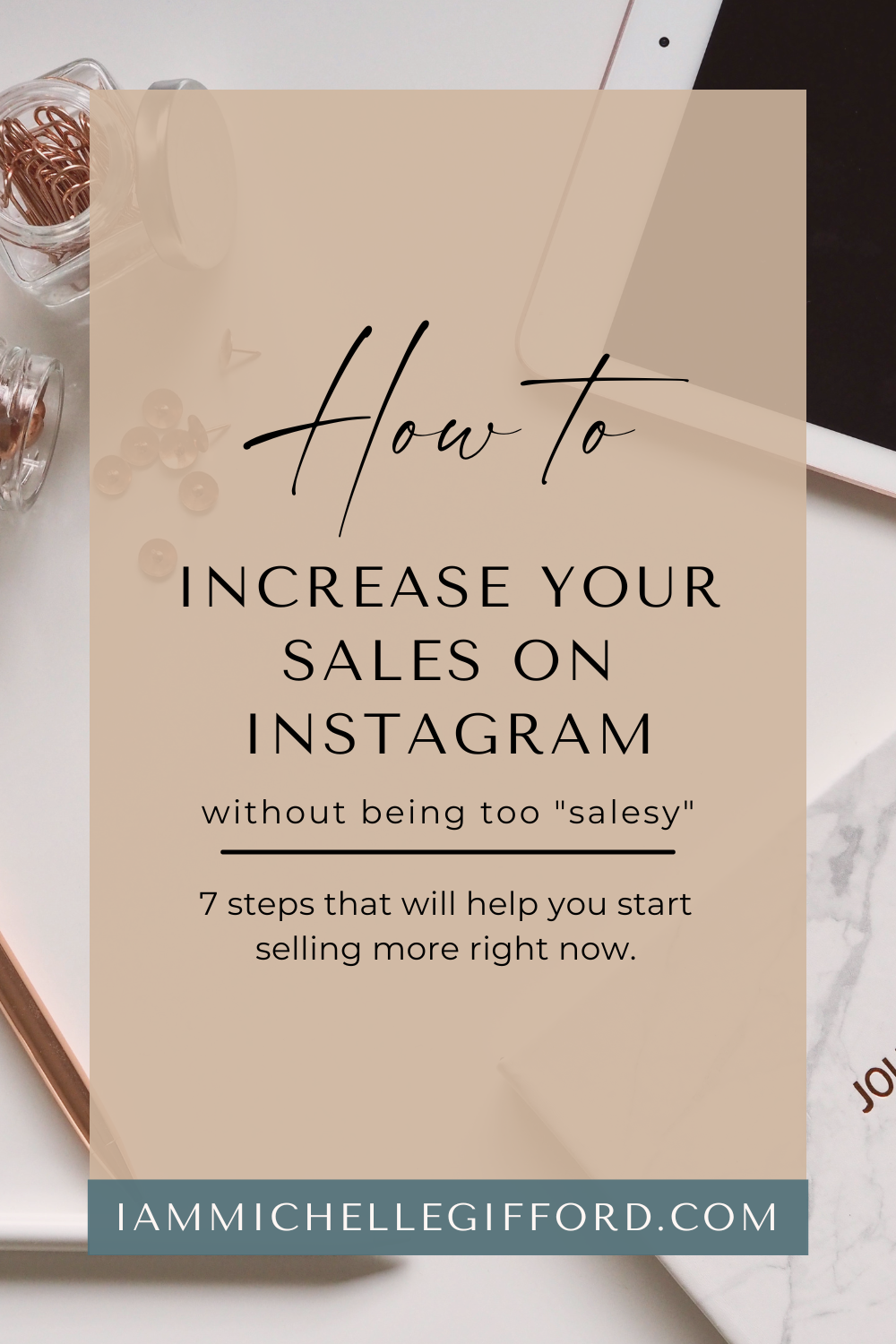 7 Easy Steps to Increase Your Sales on Instagram • Michelle Gifford ...