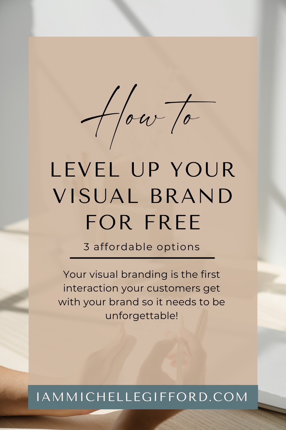 3 Affordable Ways to Uplevel Your Visual Brand • Michelle Gifford Creative