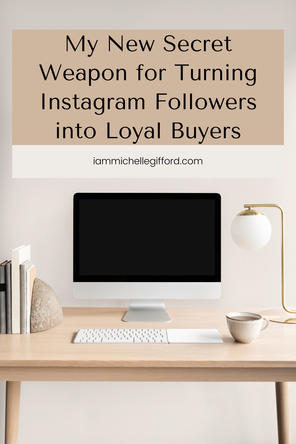 How to Turn Your Insta Followers into Loyal Buyers • Michelle Gifford ...