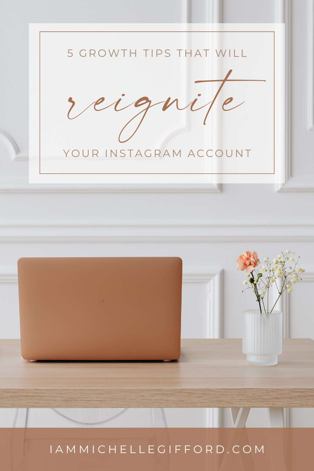 5 Growth Tips to Reignite Your Instagram Account • Michelle Gifford ...